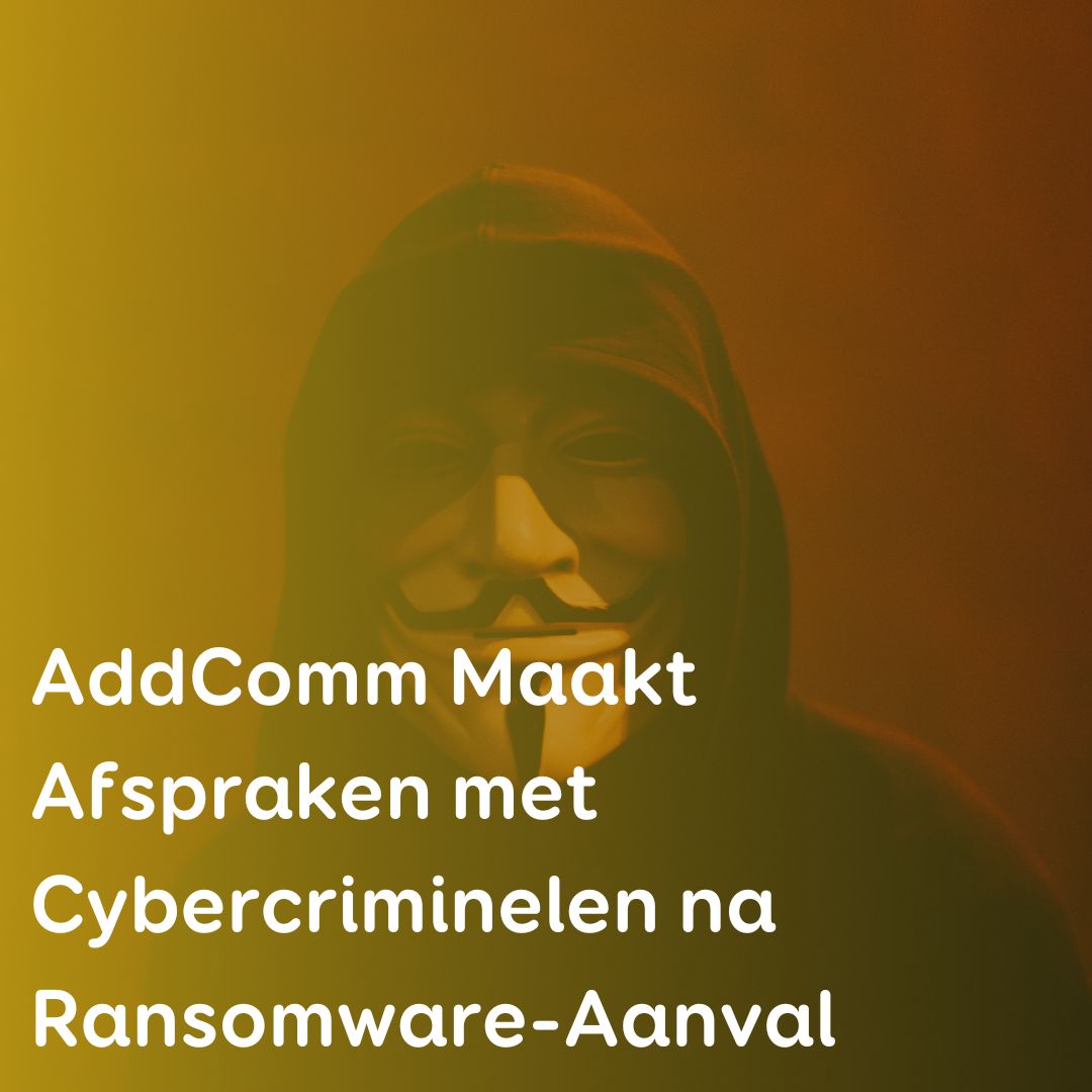 AddComm Maakt Afspraken met Cybercriminelen na Ransomware-Aanval ...